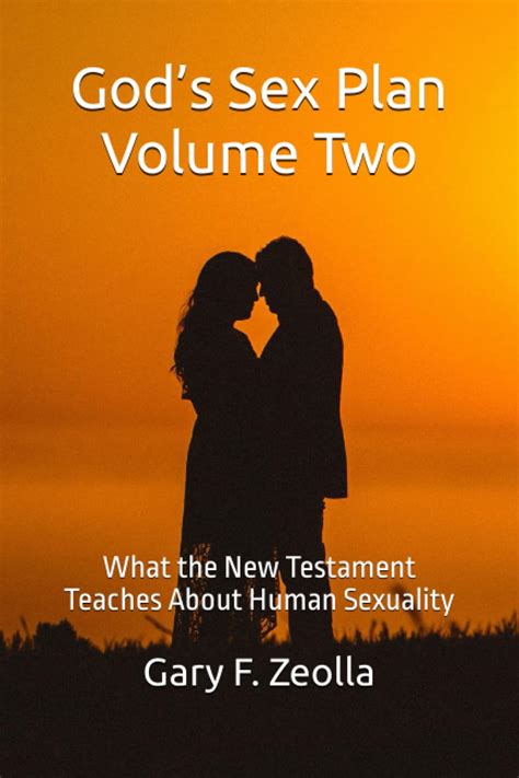 Gods Sex Plan Volume Two What The New Testament Teaches About Human