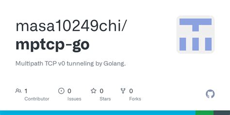 Github Masa10249chimptcp Go Multipath Tcp V0 Tunneling By Golang