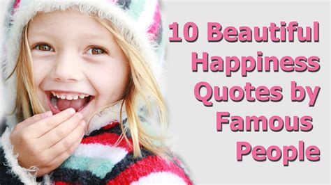10 Beautiful Happiness Quotes By Famous People Youtube
