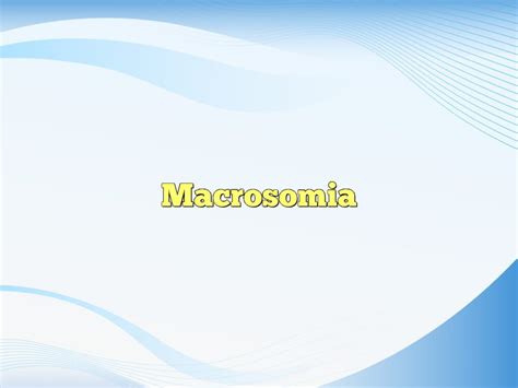 Macrosomia Definition And Meaning