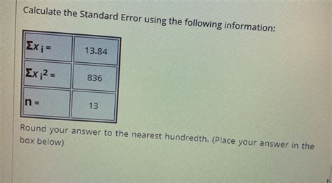 Solved Calculate The Standard Error Using The Following