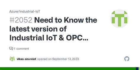 need to know the latest version of industrial iot and opc publisher