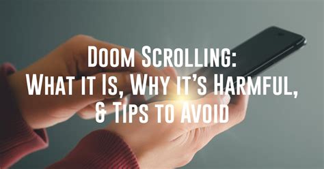 Doom Scrolling What It Is Why Its Harmful And Tips To Avoid