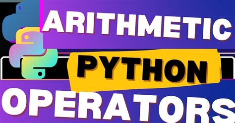 How To Use Python Arithmetic Operators
