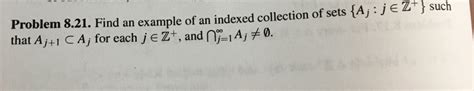 Solved Find An Example Of An Indexed Collection Of Sets Aj