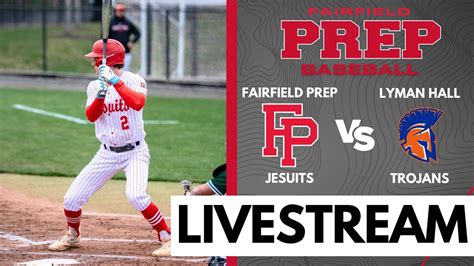 Fairfield Prep Vs Lyman Hall High School Varsity Baseball 5142024