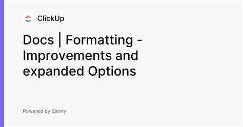 Docs Formatting Improvements And Expanded Options Voters Clickup