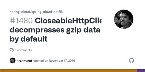 Closeableclient Decompresses Gzip Data By Default · Issue 1480 · Spring Cloudspring Cloud