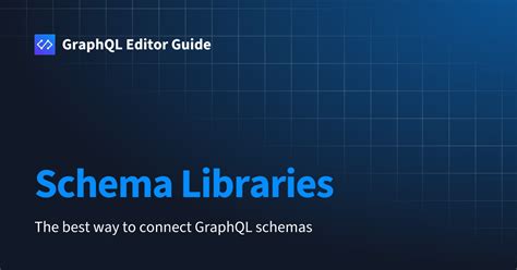 schema libraries graphql editor guide