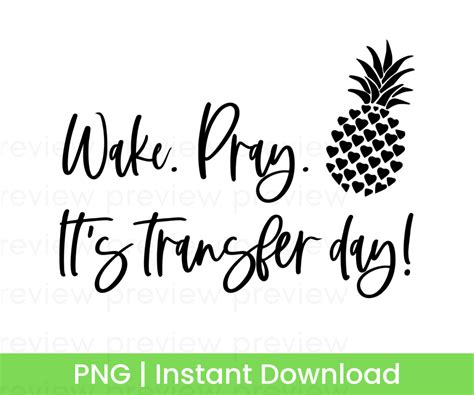 Wake Pray Its Transfer Day Digital Png Cut File Infertility Awareness