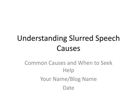 Ppt Slurredspeechcausespresentation Powerpoint Presentation Free