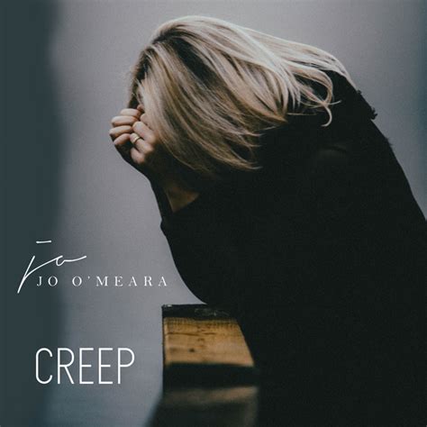 Creep Single By Jo Omeara Spotify