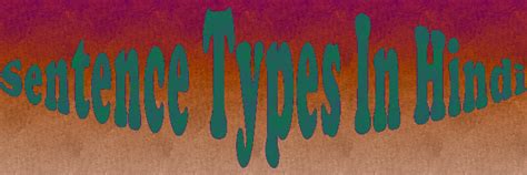 Sentence Types In Hindi Sentence Classifications In Hindi A5theory