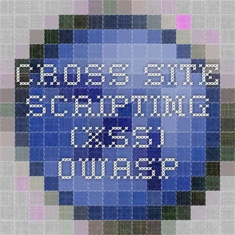 Cross Site Scripting Xss Owasp Script Cross Types Of Injection