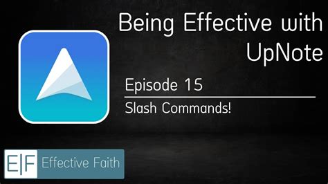 Slash Commands Ep 15 Being Effective With Upnote Youtube