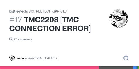 Tmc2208 [tmc Connection Error] · Issue 17 · Bigtreetech Bigtreetech Skr V1 3 · Github