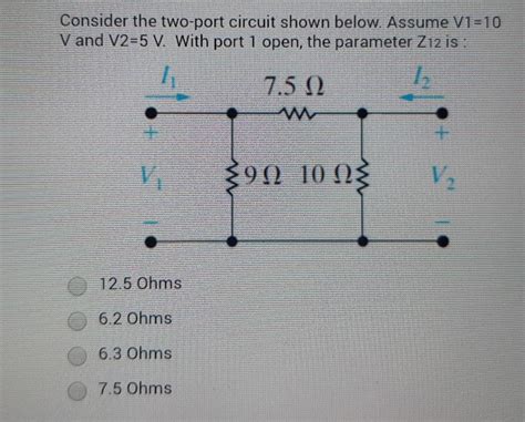 solved consider the two port circuit shown below assume v1