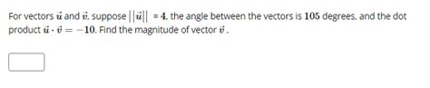 Solved For Vectors U And V Suppose U The Angle Between Chegg