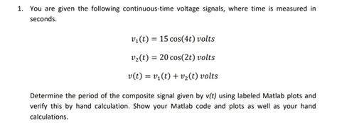 Solved You Are Given The Following Continuous Time Voltage Chegg