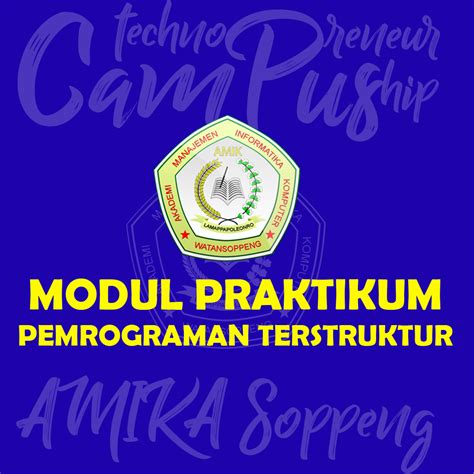 Stmik Amika Soppeng Modul Praktikum Pemrograman Terstruktur