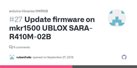 Update Firmware On Mkr1500 UBLOX SARA R410M 02B Issue 27 Arduino Libraries MKRNB GitHub
