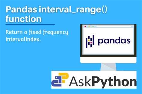 Pandas Intervalrange Return A Fixed Frequency Intervalindex Askpython