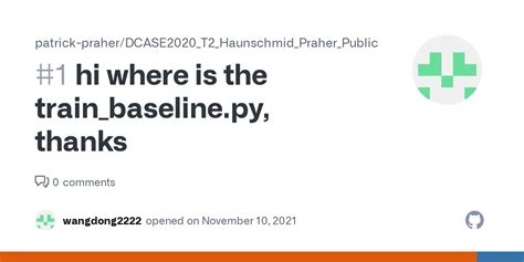 Hi Where Is The Train Baseline Py Thanks Issue 1 Patrick Praher