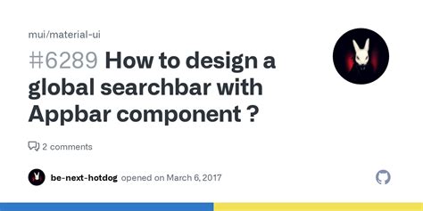 How To Design A Global Searchbar With Appbar Component · Issue 6289 · Muimaterial Ui · Github