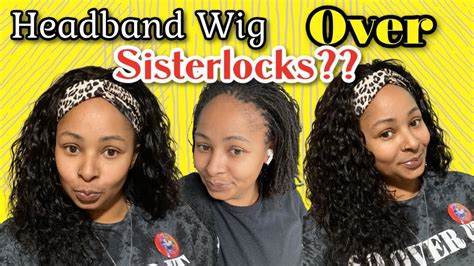 Sisterlocks And Wigs Watch Me Slay This Headband Wig Over My