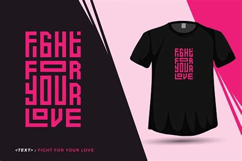 당신의 사랑을 위해 싸우는 티셔츠를 인용하십시오 프린트 티셔츠 패션 의류 포스터 및 상품을 위한 트렌디한 타이포그래피 레터링