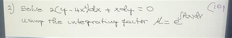 Solved Please Answer The Solution Using The Integrating Chegg
