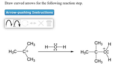 Solved Draw curved arrows for the following reaction step. | Chegg.com
