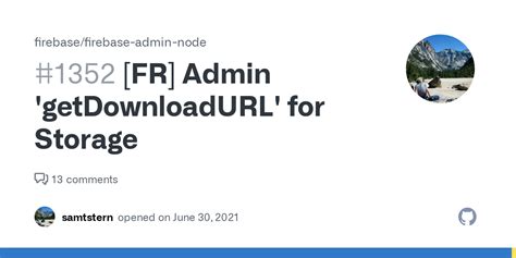 Fr Admin Getdownloadurl For Storage · Issue 1352 · Firebase