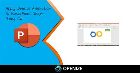使用 c 为 powerpoint 形状添加弹跳动画 openize openxml sdk for