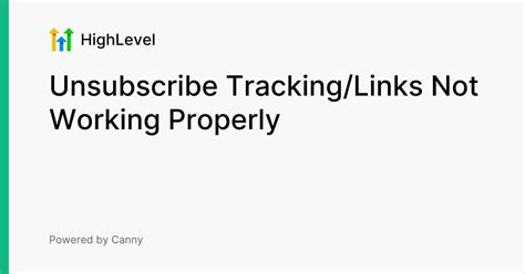 Unsubscribe Trackinglinks Not Working Properly Voters Highlevel