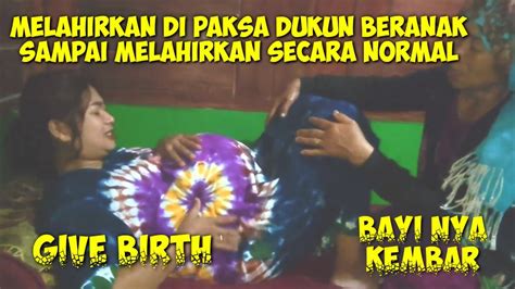 melahirkan di paksa sama dukun beranak - YouTube