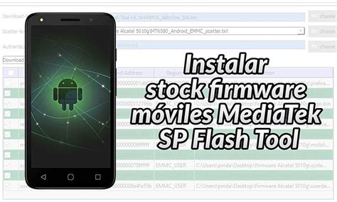Instalar stock firmware en móviles MediaTek con SP Flash Tool paso a paso Chicos Android al Día