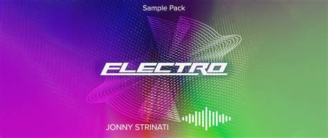 Try The New Electro Sample Pack