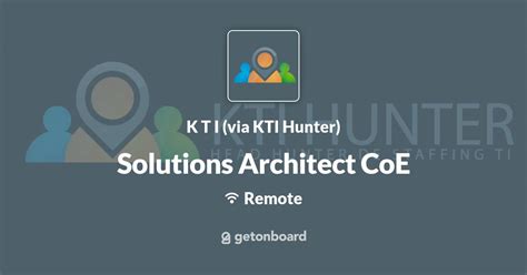 Solutions Architect CoE At K T I Via KTI Hunter Remote Work From Home Get On Board