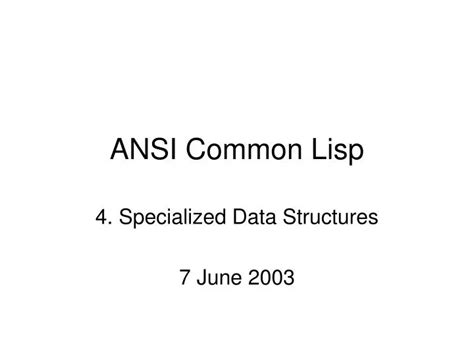 Ppt Ansi Common Lisp Powerpoint Presentation Free Download Id4697898