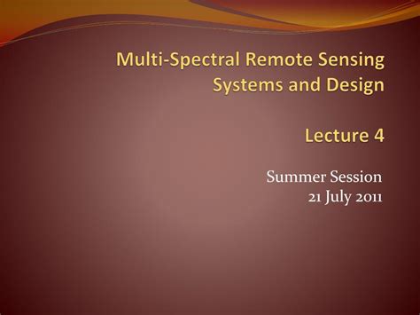 Ppt Multi Spectral Remote Sensing Systems And Design Lecture 4 Powerpoint Presentation Id