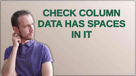Check Column Data Has Spaces In It Youtube