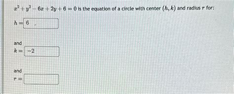 solved x2 y2 6x 2y 6 0 ﻿is the equation of a circle with