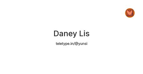 Daney Lis — Teletype
