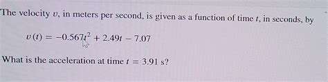 Solved The Velocity V ﻿in Meters Per Second Is Given As A
