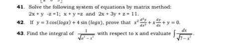 41 Solve The Following System Of Equations By Matrix Method 2xy−z1x