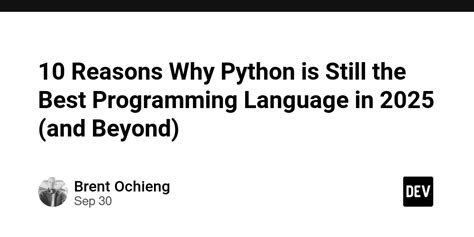 10 Reasons Why Python Is Still The Best Programming Language In 2025