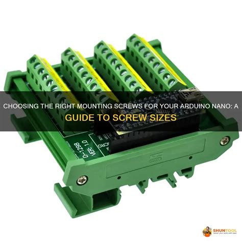 Choosing The Right Mounting Screws For Your Arduino Nano A Guide To Screw Sizes Shuntool