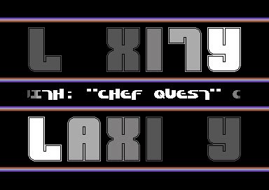 CSDb Chef Quest D By Laxity CSDb Chef Quest D By Laxity