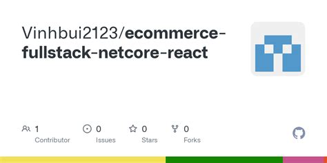 GitHub Vinhbui Ecommerce Fullstack Netcore React